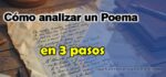 Cómo Analizar un Poema en 3 Pasos: Guía Completa con Ejemplos