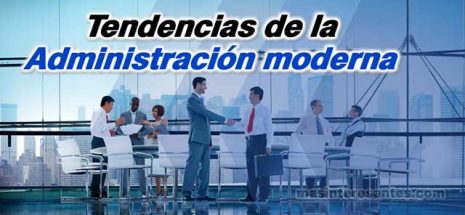 Principales tendencias de la administración moderna: Guía completa para ...